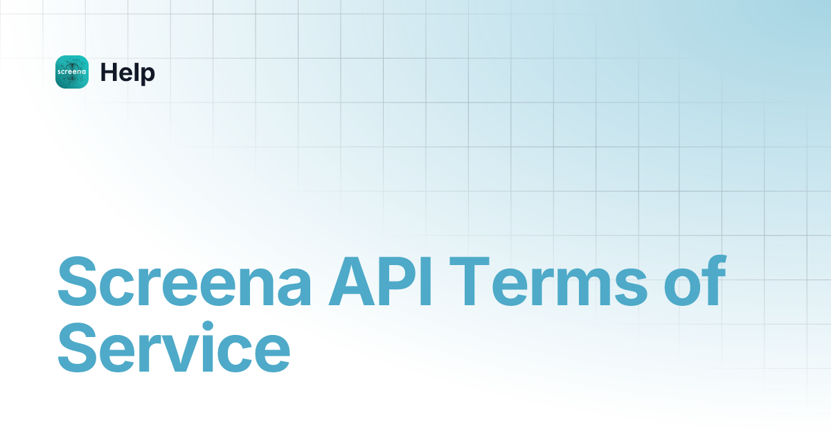 Screena API Terms of Service | Help