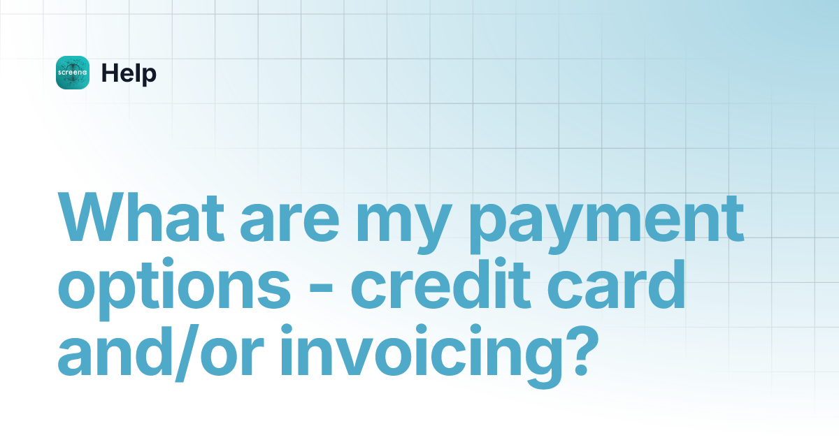 What are my payment options - credit card and/or invoicing? | Help