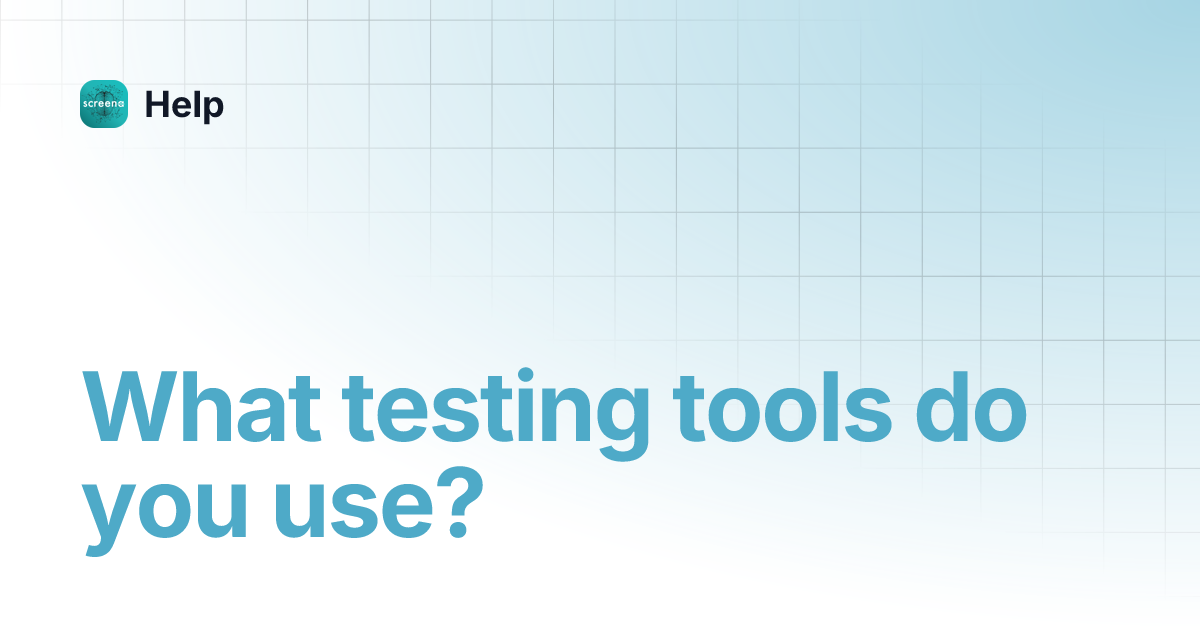 What testing tools do you use? | Help