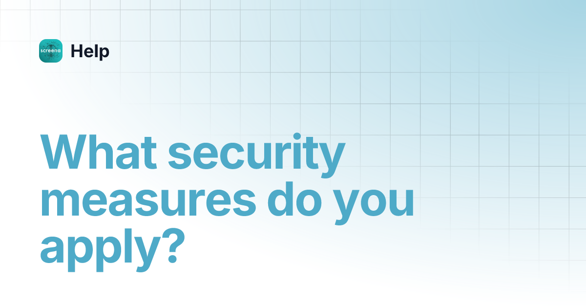 What security measures do you apply? | Help
