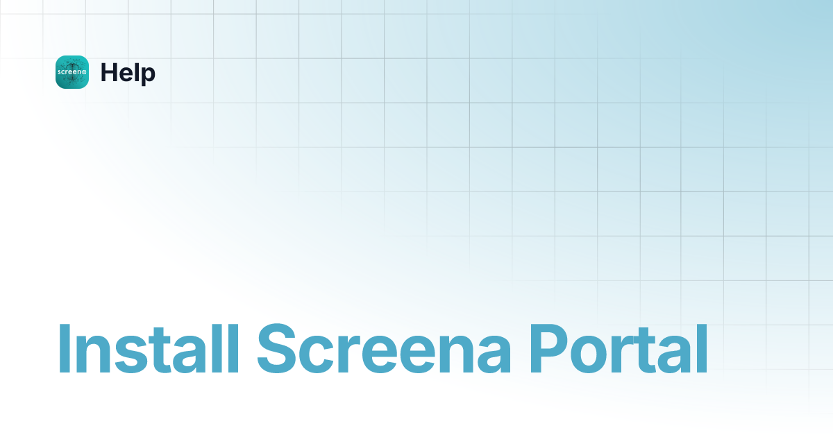 Install Screena Portal | Help