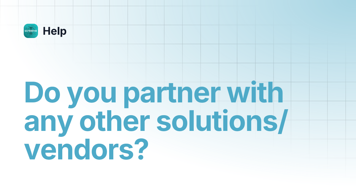 Do you partner with any other solutions/vendors? | Help